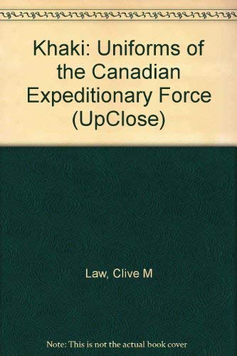Khaki: Uniforms of the Canadian Expeditionary Force (UpClose) | Amazon ...