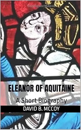 Amazon.com: Eleanor of Aquitaine: A Short Biography (France Related ...