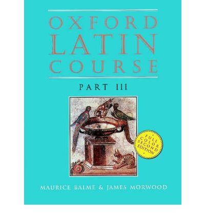 [(Oxford Latin Course: Student's Book Pt. 3 )] [Author: M.G. Balme ...