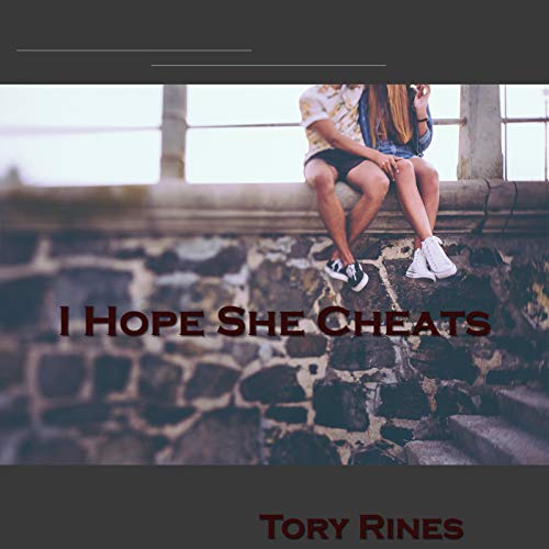 I Hope She Cheats by Tory Rines on Amazon Music - Amazon.com