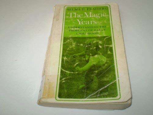 The magic years: Understanding and handling the problems of early ...