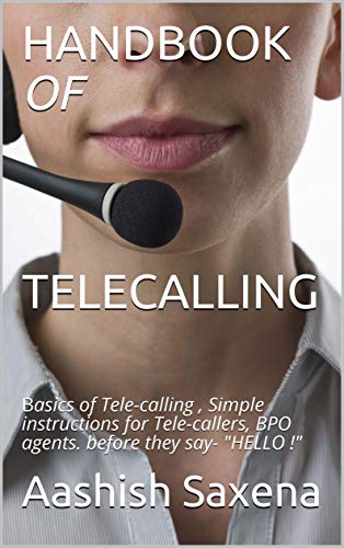 HANDBOOK OF TELECALLING: Basics of Tele-calling , Simple instructions ...