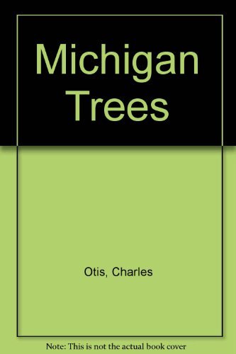 Michigan Trees: Otis, Charles: Amazon.com: Books