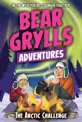 The Arctic Challenge (Bear Grylls Adventures): Grylls, Bear, Mccann ...