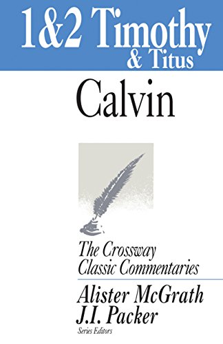1 and 2 Timothy and Titus - Kindle edition by Calvin, John, Packer, J ...