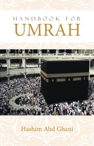 Amazon.com: Handbook For Umrah: 9781482879568: Ghani, Hashim Abd: Books