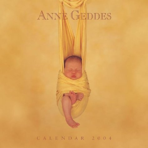 Anne Geddes Pure 2004 Wall Calendar: Geddes, Anne: 9780740739156 ...