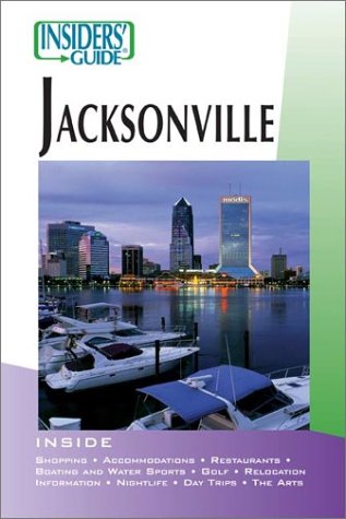 Insiders' Guide to Jacksonville (Insiders' Guide Series): Marisa ...