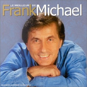 Le Meilleur de Franck Michael: Frank Michael: Amazon.fr: CD et Vinyles}