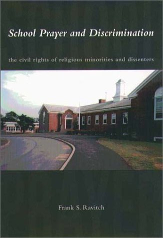School Prayer And Discrimination: The Civil Rights of Religious ...