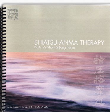 SHIATSU ANMA THERAPY: DoAnn's Short & Long Forms: DoAnn T. Kaneko, Ani ...