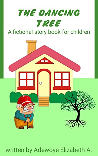 Amazon.com: The Dancing Tree: A fictional book for children eBook ...