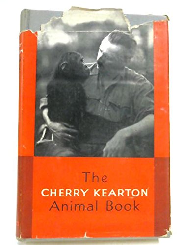 The Cherry Kearton Animal Book: No author.: Amazon.com: Books