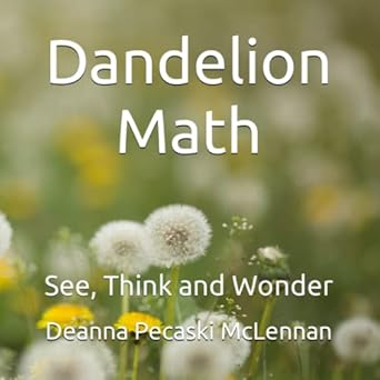 Dandelion Math: See, Think and Wonder | Amazon.com.br