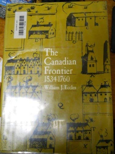 Histories of the American Frontier: The Canadian Frontier 1534-1760 ...
