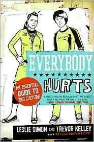 Everybody Hurts: An Essential Guide to Emo Culture by Leslie Simon ...