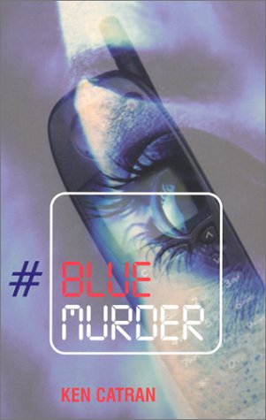 Blue Murder: Catran, Ken: 9780734403896: Amazon.com: Books