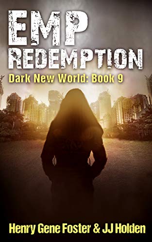 EMP Redemption (Dark New World, Book 9) - An EMP Survival Story - Kindle edition by Holden, J.J ...
