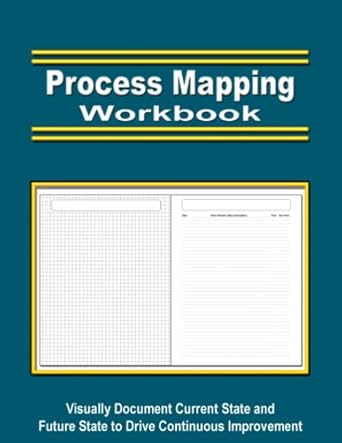 Process Mapping Workbook: Data Driven Process Improvement - Quickly ...