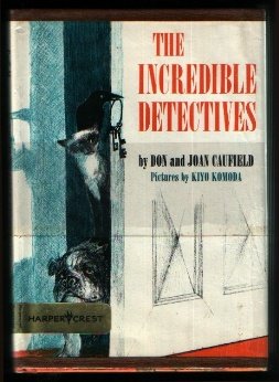The incredible detectives,: Caufield, Donald E: Amazon.com: Books
