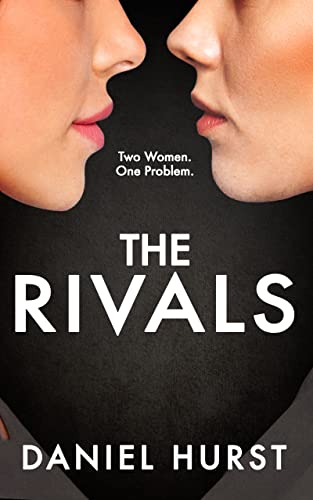 The Rivals: A gripping psychological thriller - Kindle edition by Hurst ...