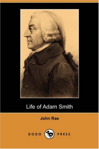 Life of Adam Smith: Rae, John: 9781406542110: Amazon.com: Books
