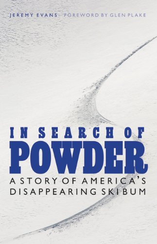 Buy In Search of Powder: A Story of America's Disappearing Ski Bum Book ...