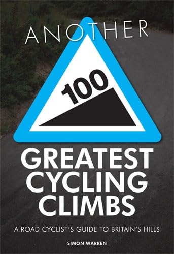 Another 100 Greatest Cycling Climbs: A Road... by Warren, Simon