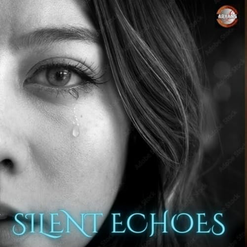 Spiele Silent Echoes von Aryans auf Amazon Music ab