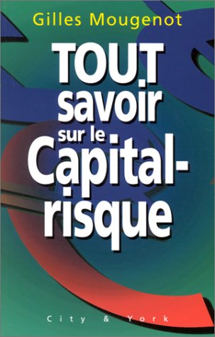 Amazon.com: Tout savoir sur le capital risque: 9782842320300: Books