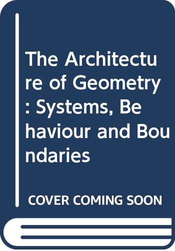 Amazon.com: The Architecture of Geometry: Systems, Behaviour and ...
