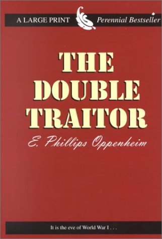 Amazon.com: The Double Traitor: 9780783891491: Oppenheim, E. Phillips ...