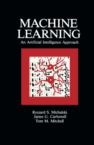 Buy Machine Learning an Artificial Intelligence Approach (Volume I ...