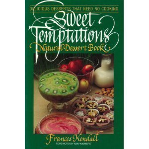 Sweet Temptations: Natural Dessert Book, Delicious Desserts that Need ...