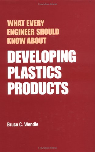 Amazon.com: What Every Engineer Should Know about Developing Plastics ...