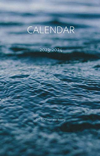 Calendar 2023-2024; GO BIG! Home is boring.: 2023-2024 Student Calendar ...