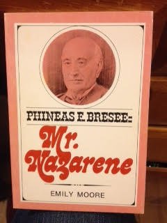 Phineas F. Bresee: Mr. Nazarene: Moore, Emily Bushey: Amazon.com: Books