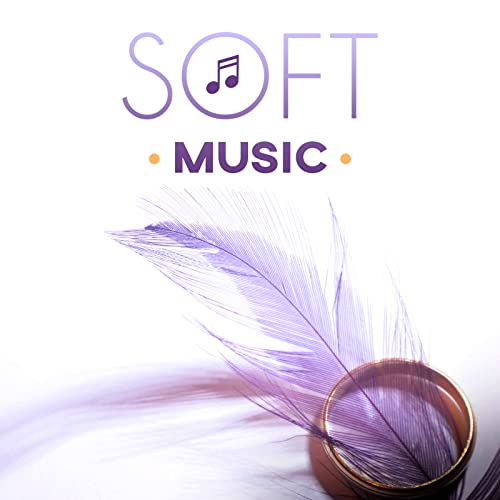 Play Soft Music - Flexible Meditation, Comfort Room by Body and Soul ...