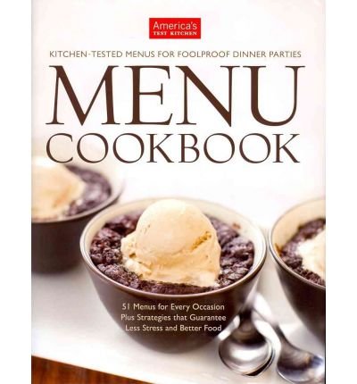 [ The America's Test Kitchen Menu Cookbook: Your Guide to Hosting ...