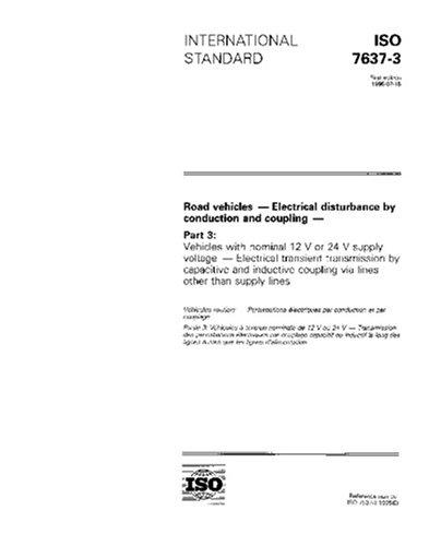 ISO 7637-3:1995, Road vehicles - Electrical disturbance by conduction ...