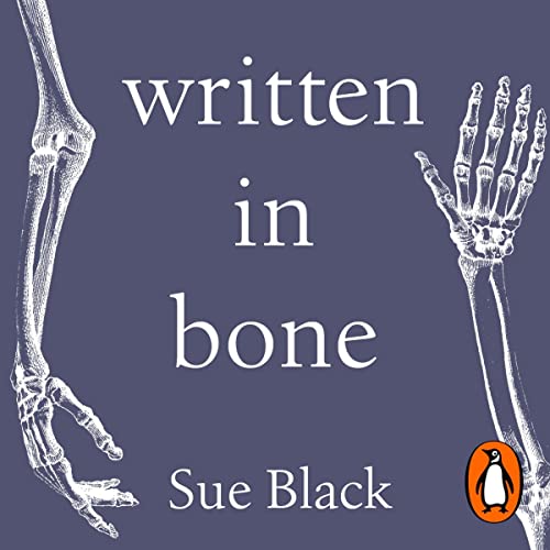 Written in Bone: Hidden Stories in What We Leave Behind : Professor Sue ...