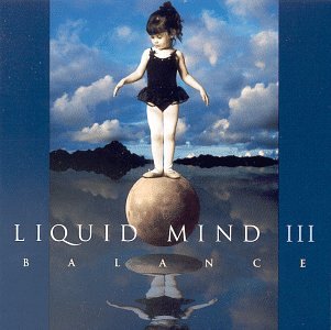 Liquid Mind - Liquid Mind 3: Balance - Amazon.com Music