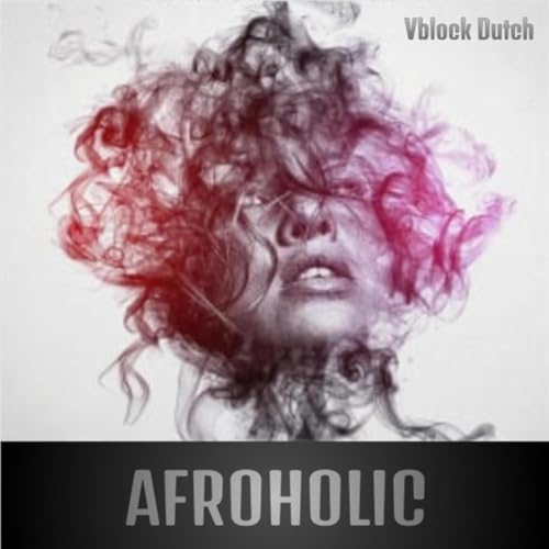 Play Afroholic by Vblock Dutch on Amazon Music Unlimited