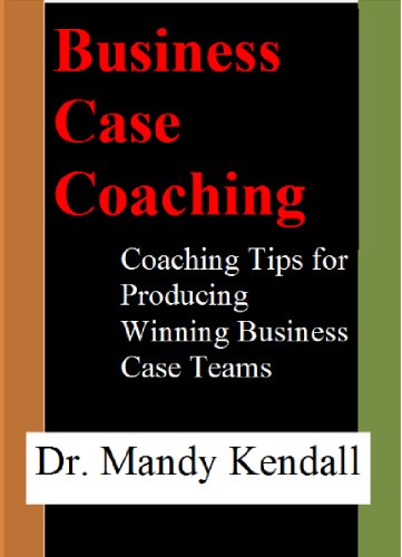 Business Case Coaching: Coaching Tips for Producing Winning Business ...