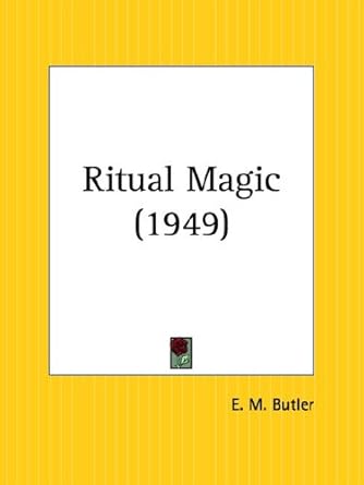 Ritual Magic (1949) : Butler, E. M.: Amazon.in: Books