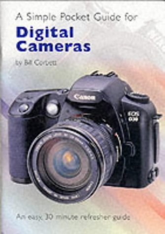 A Simple Pocket Guide for Digital Cameras (Simple Pocket Guides): Bill ...