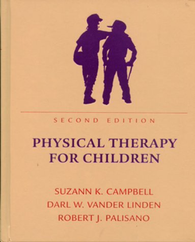 Physical Therapy for Children: 9780721683164: Medicine & Health Science ...