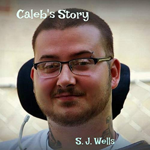 Amazon.com: Caleb's Story (Audible Audio Edition): S. J. Wells, Scott ...