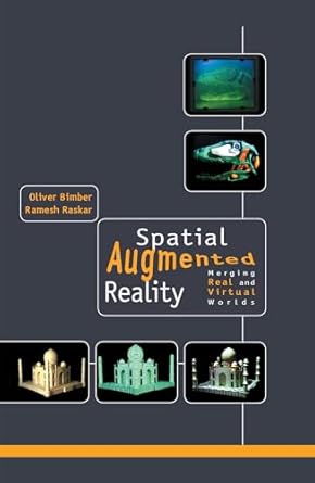 Spatial Augmented Reality: Merging Real and Virtual Worlds (English Edition) eBook : Bimber ...