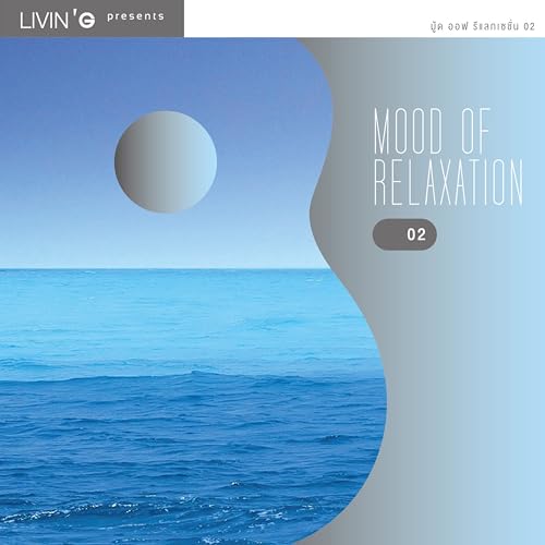 Spiele MOOD OF RELAXATION 02 von VARIOUS ARTISTS auf Amazon Music ab